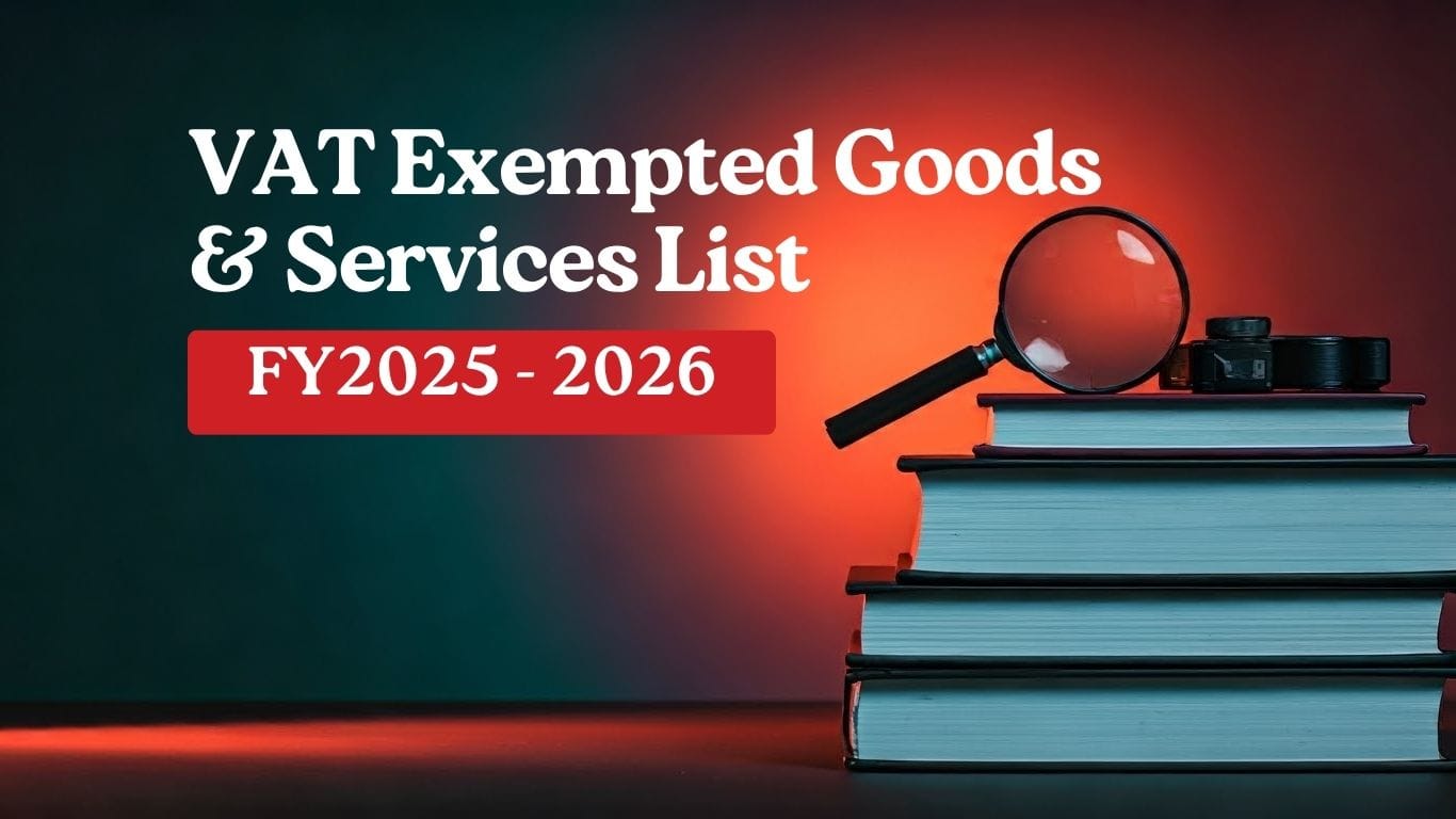 VAT Exempted Goods and Services FY 2025-26 in Bangladesh